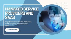 SaaS vs Managed Services: Key Differences Explained - MTIT